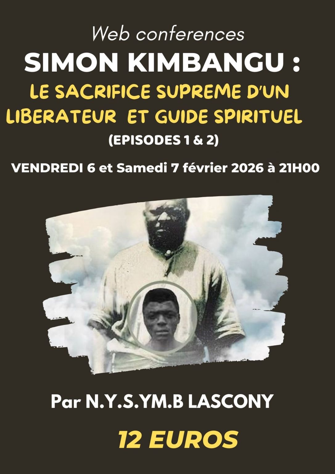 SIMON KIMBANGU : LE SACRIFICE SUPREME D’UN LIBERATEUR ET GUIDE ...